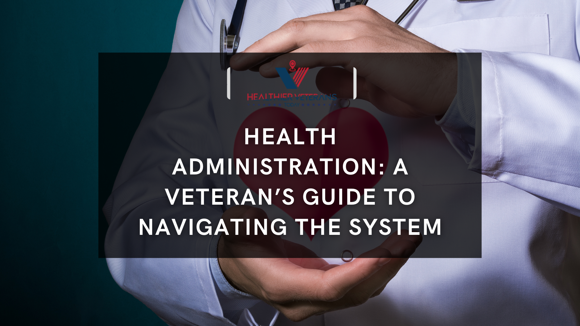 Health Administration: A Veteran’s Guide to Navigating the System ...