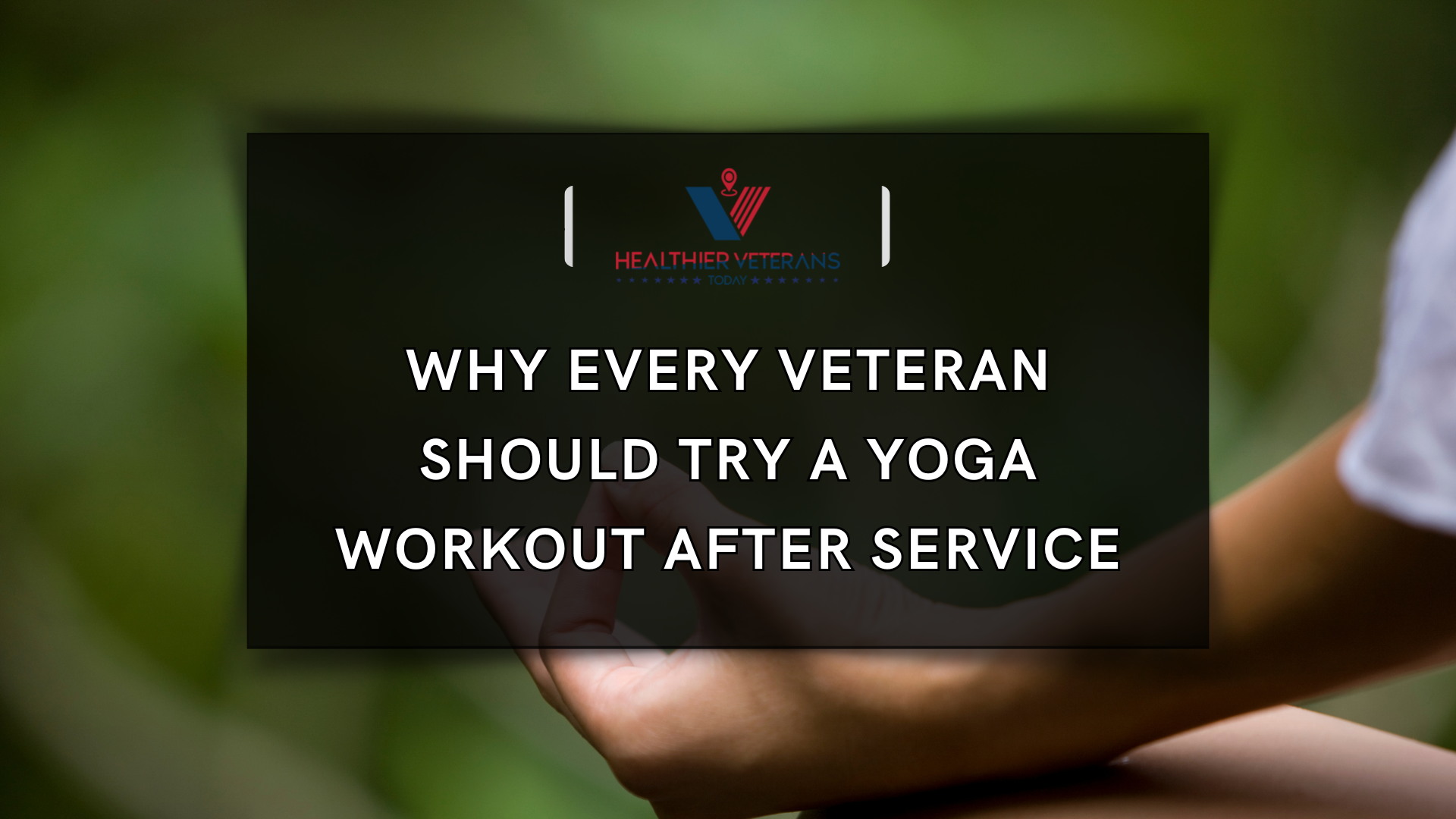 Why Every Veteran Should Try a Yoga Workout After Service - Healthier ...